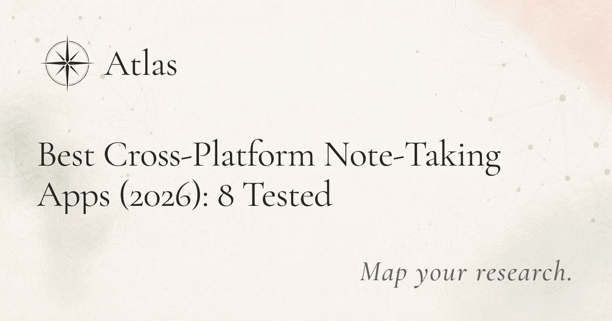 Best Cross-Platform Note-Taking Apps (2026): 8 Tested