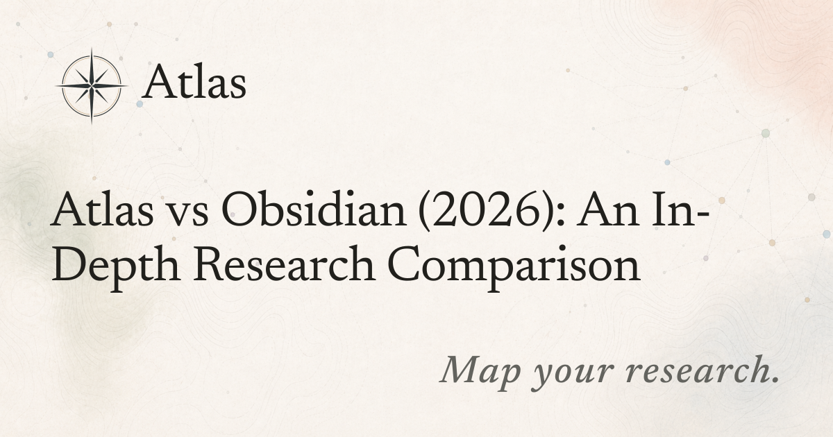 Atlas vs Obsidian (2026): An In-Depth Research Comparison