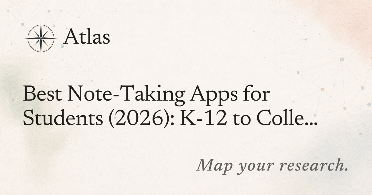 Best Note-Taking Apps for Students (2026): K-12 to College